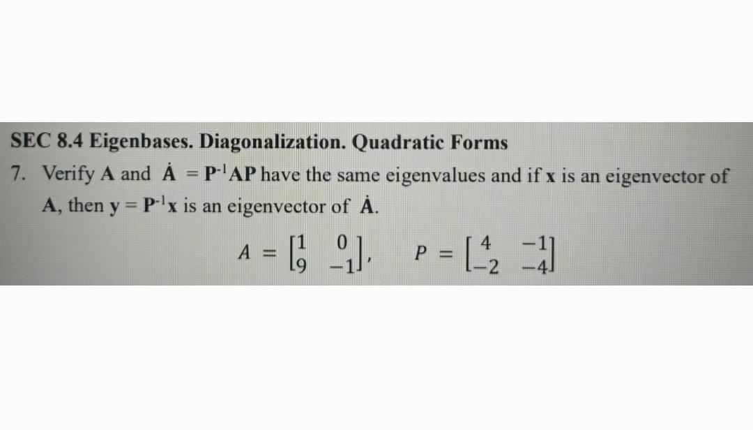 Solved SEC 8.4 Eigenbases. Diagonalization. Quadratic Forms | Chegg.com