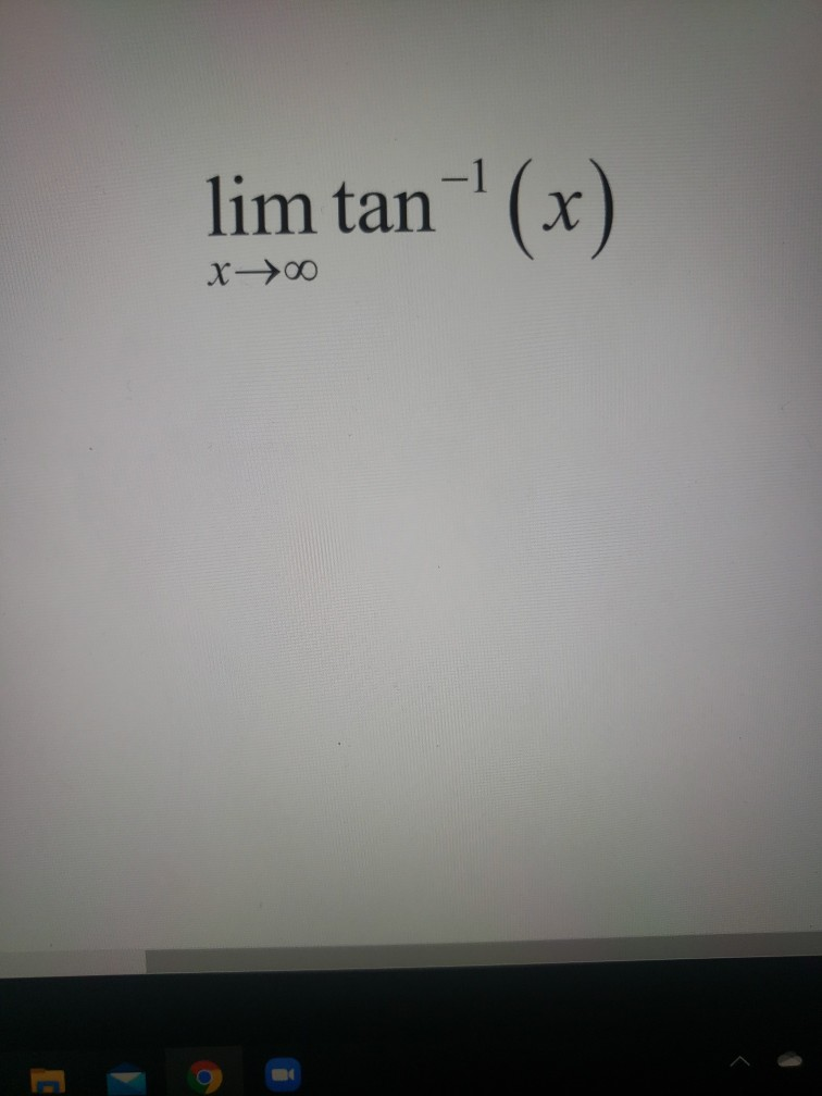 Solved -1 lim tan '(x) X->00 | Chegg.com