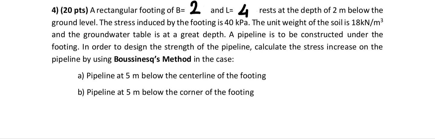 Solved 4) (20 pts) A rectangular footing of B= and L=4 | Chegg.com