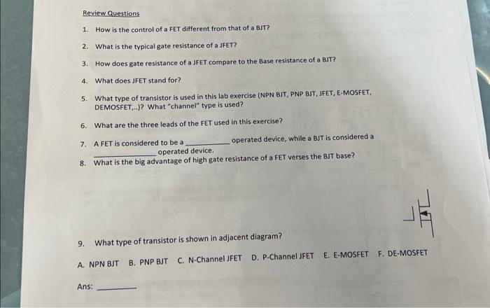 Solved Review Questions 1. How is the control of a FET | Chegg.com