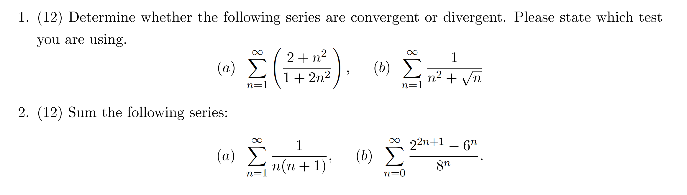 Solved (12) ﻿Determine whether the following series are | Chegg.com