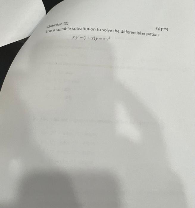 Solved question (2): Use a suitable substitution to solve | Chegg.com