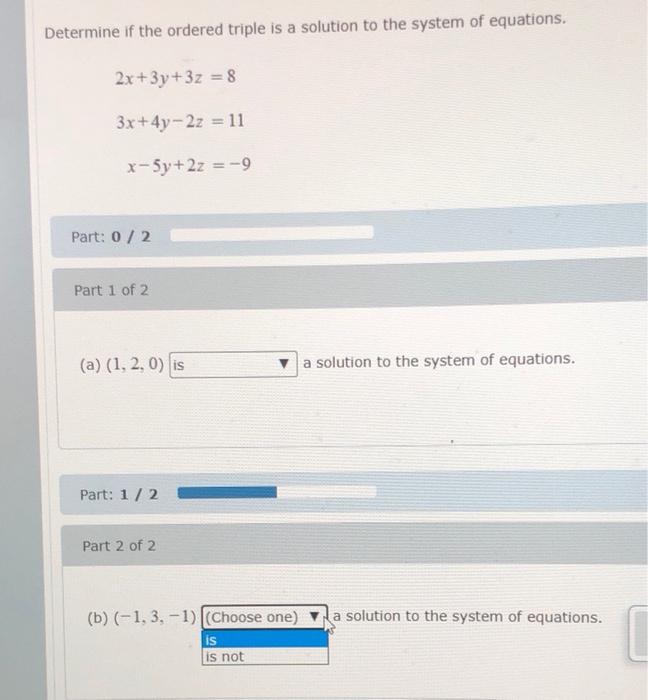 Solved Determine if the ordered triple is a solution to the | Chegg.com