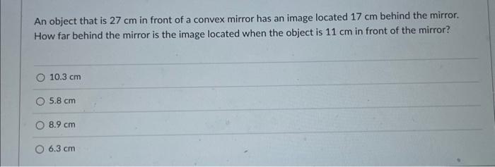 Solved An object that is 27 cm in front of a convex mirror | Chegg.com