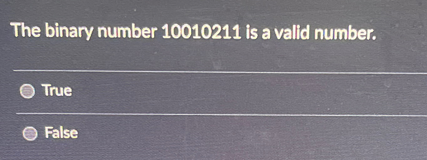 Solved The binary number 10010211 ﻿is a valid | Chegg.com