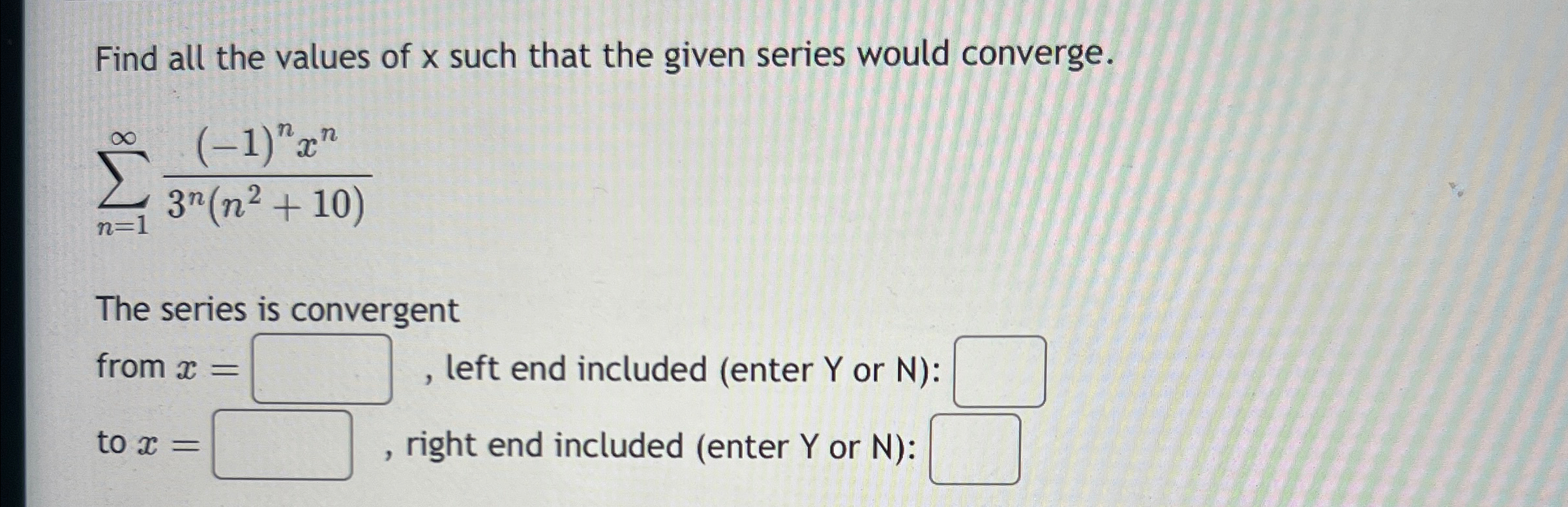 Solved Find all the values of x ﻿such that the given series | Chegg.com