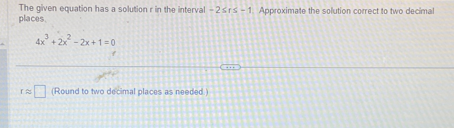 Solved The given equation has a solution r ﻿in the interval | Chegg.com