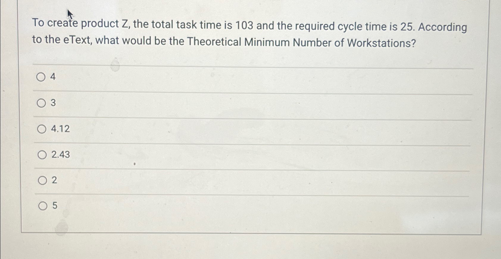 Solved To create product Z, ﻿the total task time is 103 ﻿and | Chegg.com