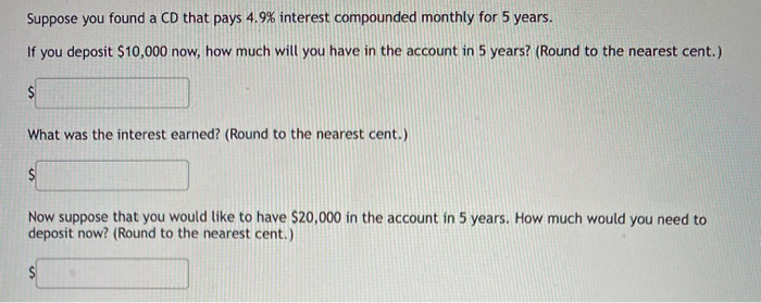Solved Suppose you found a CD that pays 4.9% interest | Chegg.com