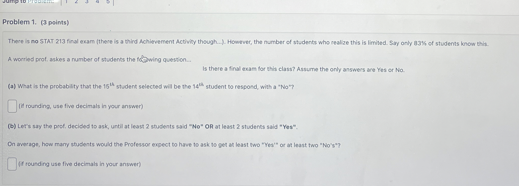 Solved Problem 1. (3 ﻿points)There is no STAT 213 ﻿final | Chegg.com