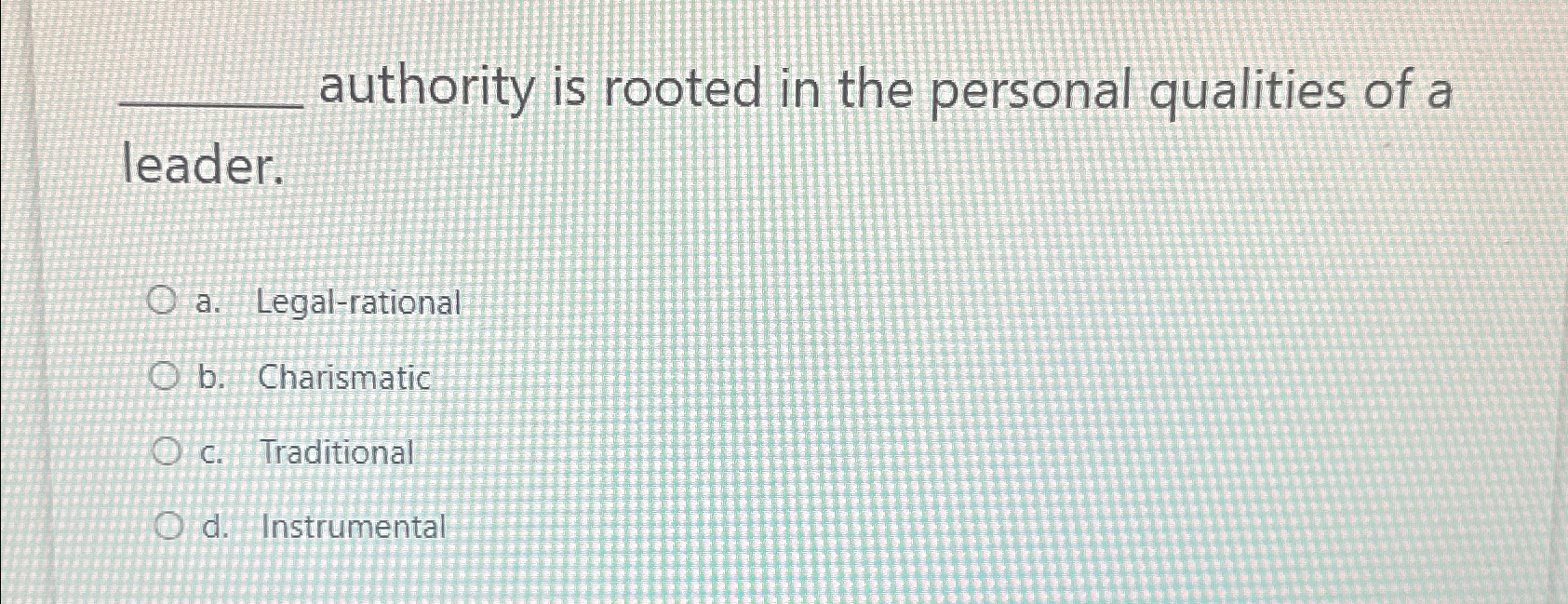 Solved authority is rooted in the personal qualities of a | Chegg.com