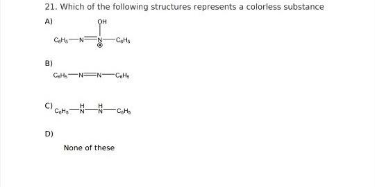 Solved 21. Which of the following structures represents a | Chegg.com