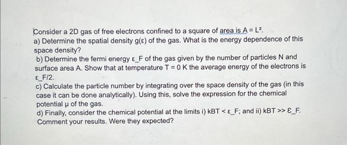Solved Consider a 2D gas of free electrons confined to a | Chegg.com
