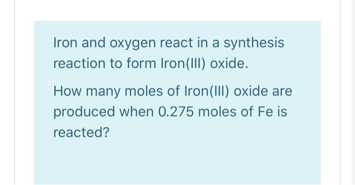 Solved Iron and oxygen react in a synthesis reaction to form | Chegg.com