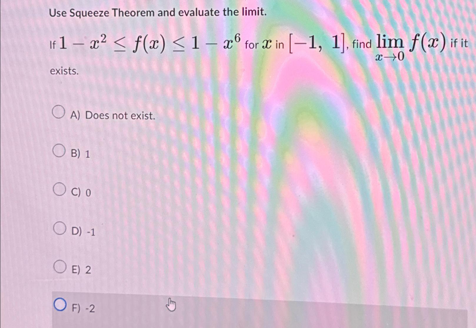 Solved Use Squeeze Theorem And Evaluate The Limitif