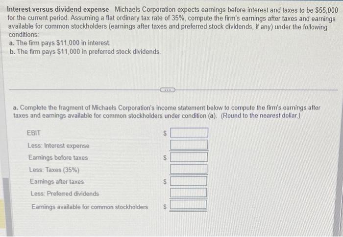 Solved Interest versus dividend expense Michaels Corporation | Chegg.com
