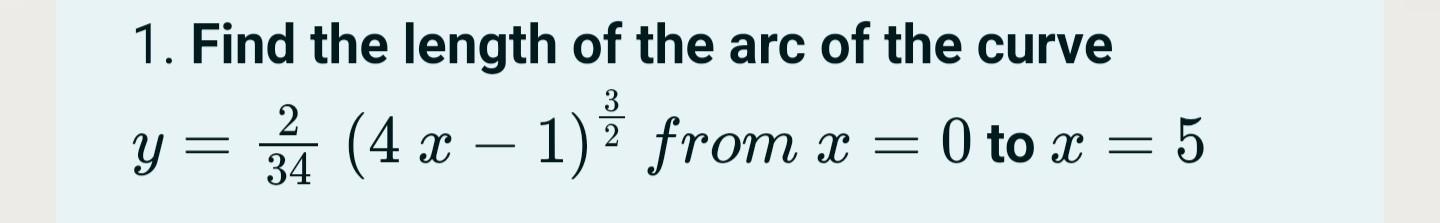 Solved 1. Find the length of the arc of the curve | Chegg.com