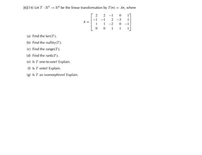 Solved [6](14) Let T:R5→R4 be the linear transformation by | Chegg.com