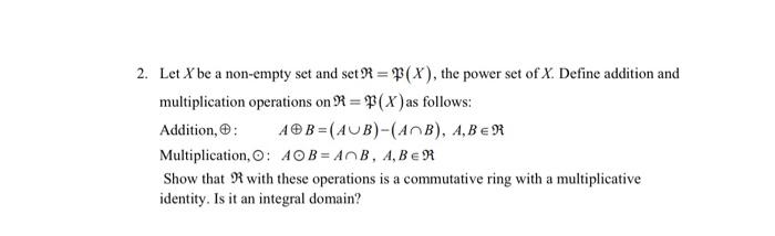 Solved 2. Let X be a non-empty set and set R = P(X), the | Chegg.com