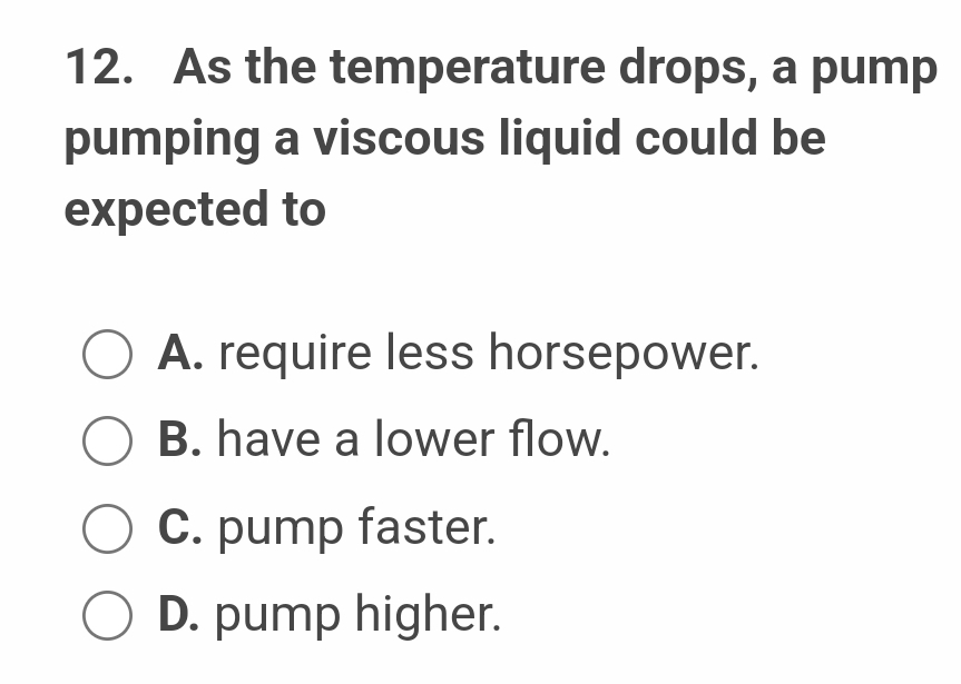 Solved As the temperature drops, a pump pumping a viscous | Chegg.com