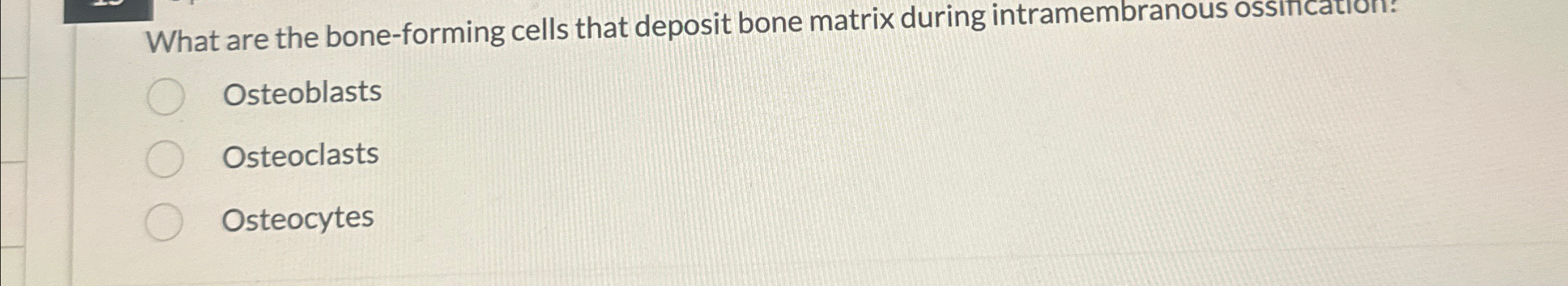 Solved What are the bone-forming cells that deposit bone | Chegg.com