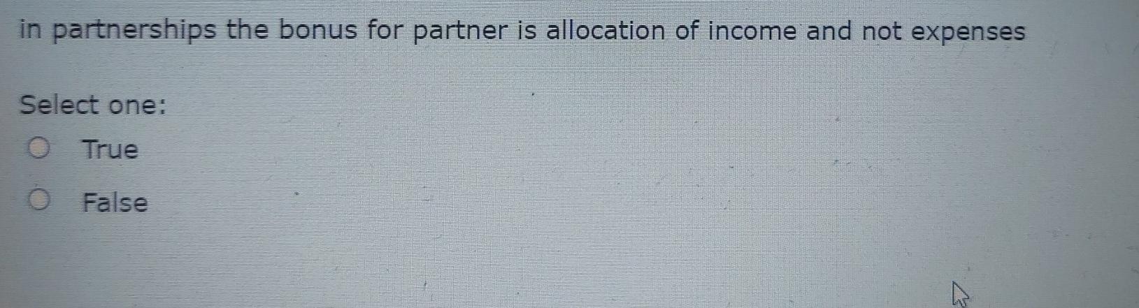 Solved in partnerships the bonus for partner is allocation | Chegg.com