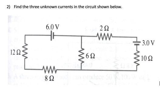 Solved 2) Find the three unknown currents in the circuit | Chegg.com