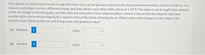 Solved Two objects are identical and small enough that their | Chegg.com