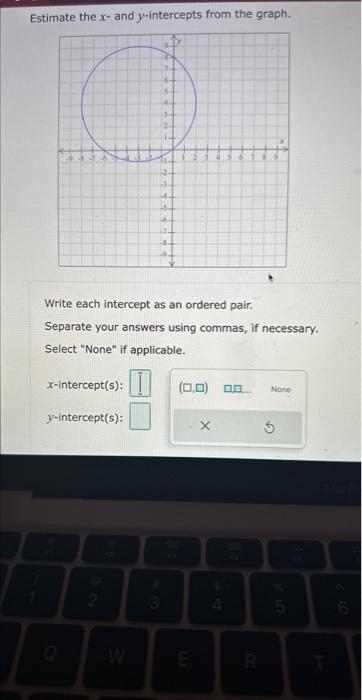 Solved Estimate the x - and y-intercepts from the graph. | Chegg.com