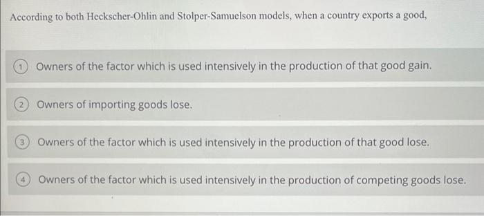 Solved According to both Heckscher-Ohlin and | Chegg.com