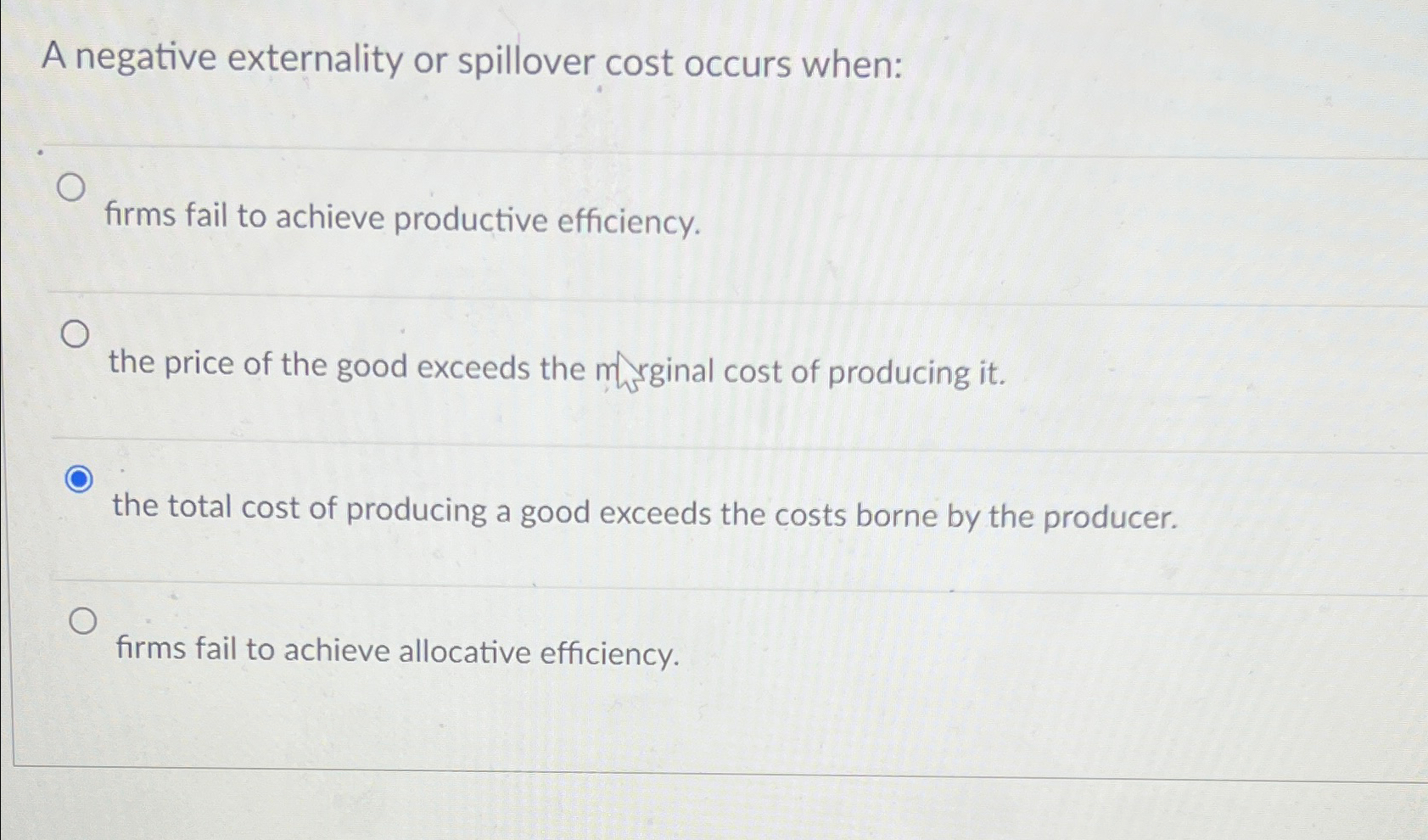Solved A negative externality or spillover cost occurs | Chegg.com