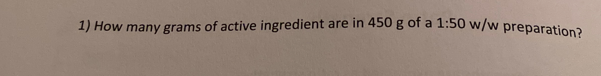 Solved How many grams of active ingredient are in 450g ﻿of a | Chegg.com
