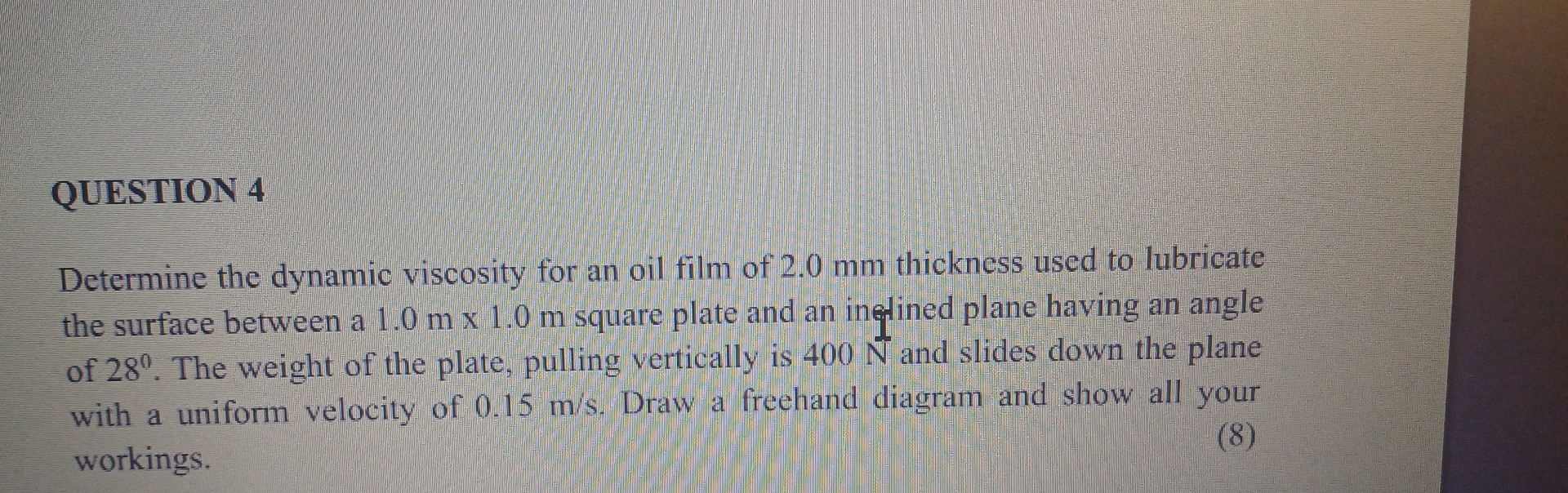 Solved QUESTION 4Determine the dynamic viscosity for an oil | Chegg.com