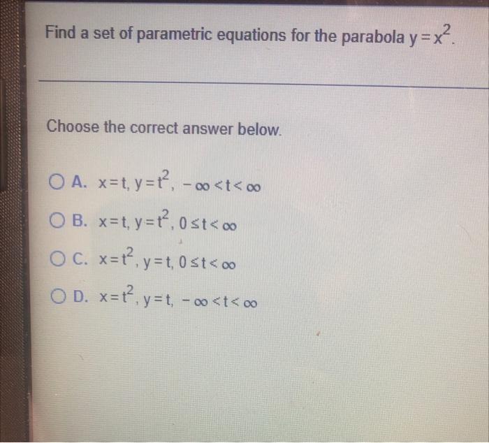 Solved Find a set of parametric equations for the parabola | Chegg.com