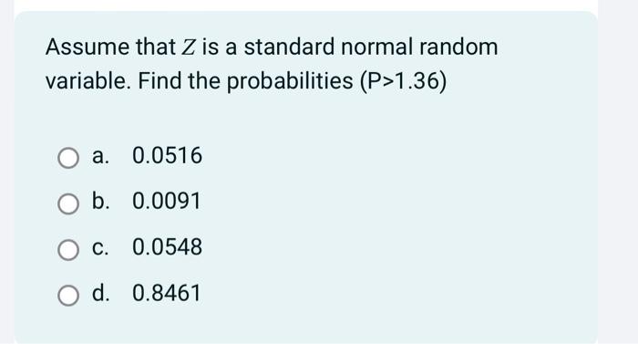 Solved Assume that Z is a standard normal random variable. | Chegg.com
