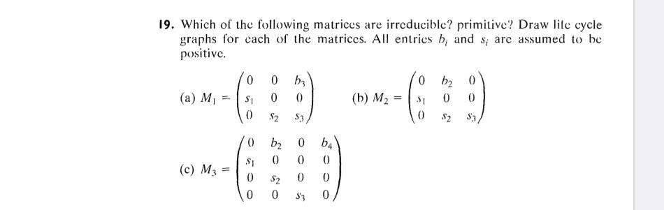 Solved 19. Which of the following matrices are irreducible? | Chegg.com
