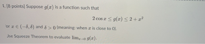 Solved 7. [8 points] Suppose g(x) is a function such that 2 | Chegg.com