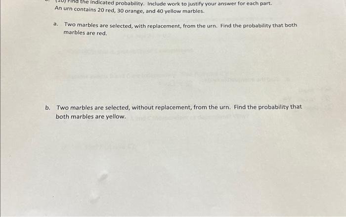 Solved the indicated probability. Include work to justify | Chegg.com