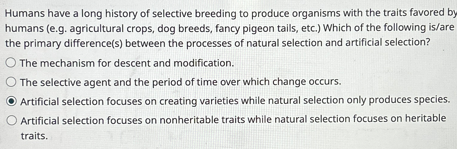 Solved Humans have a long history of selective breeding to | Chegg.com