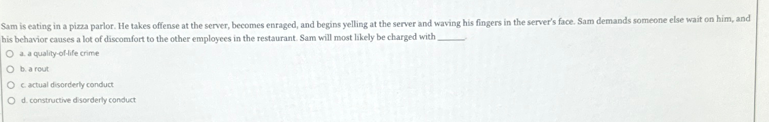 Solved Sam is eating in a pizza parlor. He takes offense at | Chegg.com