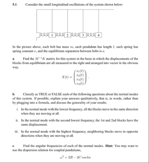 Solved 5.1. ﻿Consider the small longitudinal oscillations of | Chegg.com