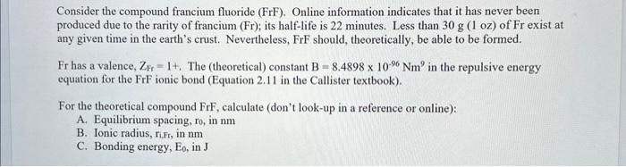 Solved Consider the compound francium fluoride (FrF). Online | Chegg.com