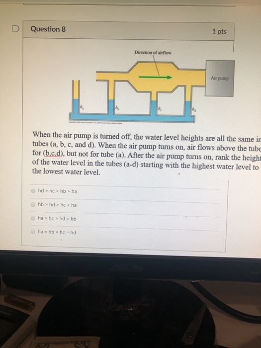 Solved Question 8 1 pts Direction of airflow Air pump When | Chegg.com