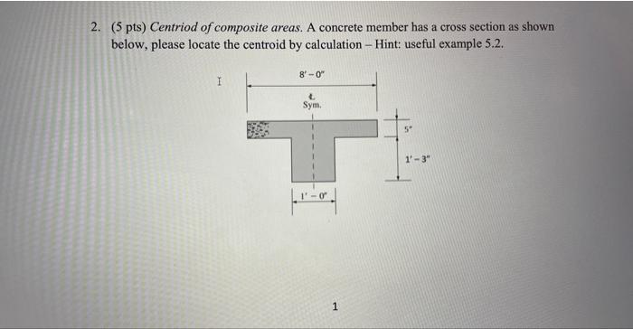 Solved (5 pts) Centriod of composite areas. A concrete | Chegg.com