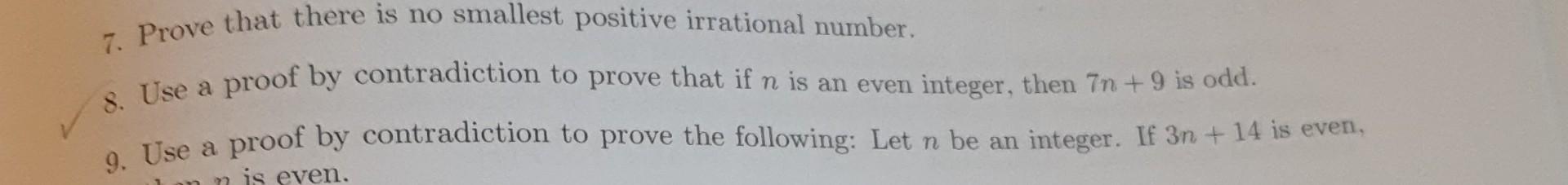 Solved 7. Prove that there is no smallest positive | Chegg.com