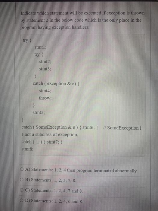 Solved Indicate which statement will be executed if | Chegg.com