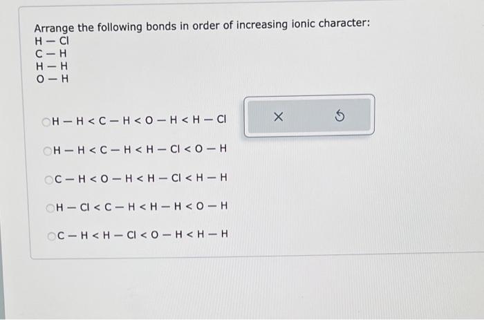 Solved Arrange the following bonds in order of increasing | Chegg.com