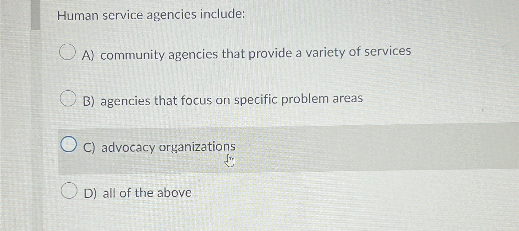 Solved Human service agencies include:A) ﻿community agencies | Chegg.com