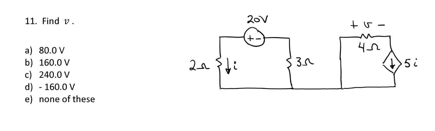Solved Find v.a) 80.0Vb) 160.0Vc) 240.0Vd) -160.0Ve) none | Chegg.com Solved Find v.a) 80.0Vb) 160.0Vc) 240.0Vd) -160.0Ve) none | Chegg.com