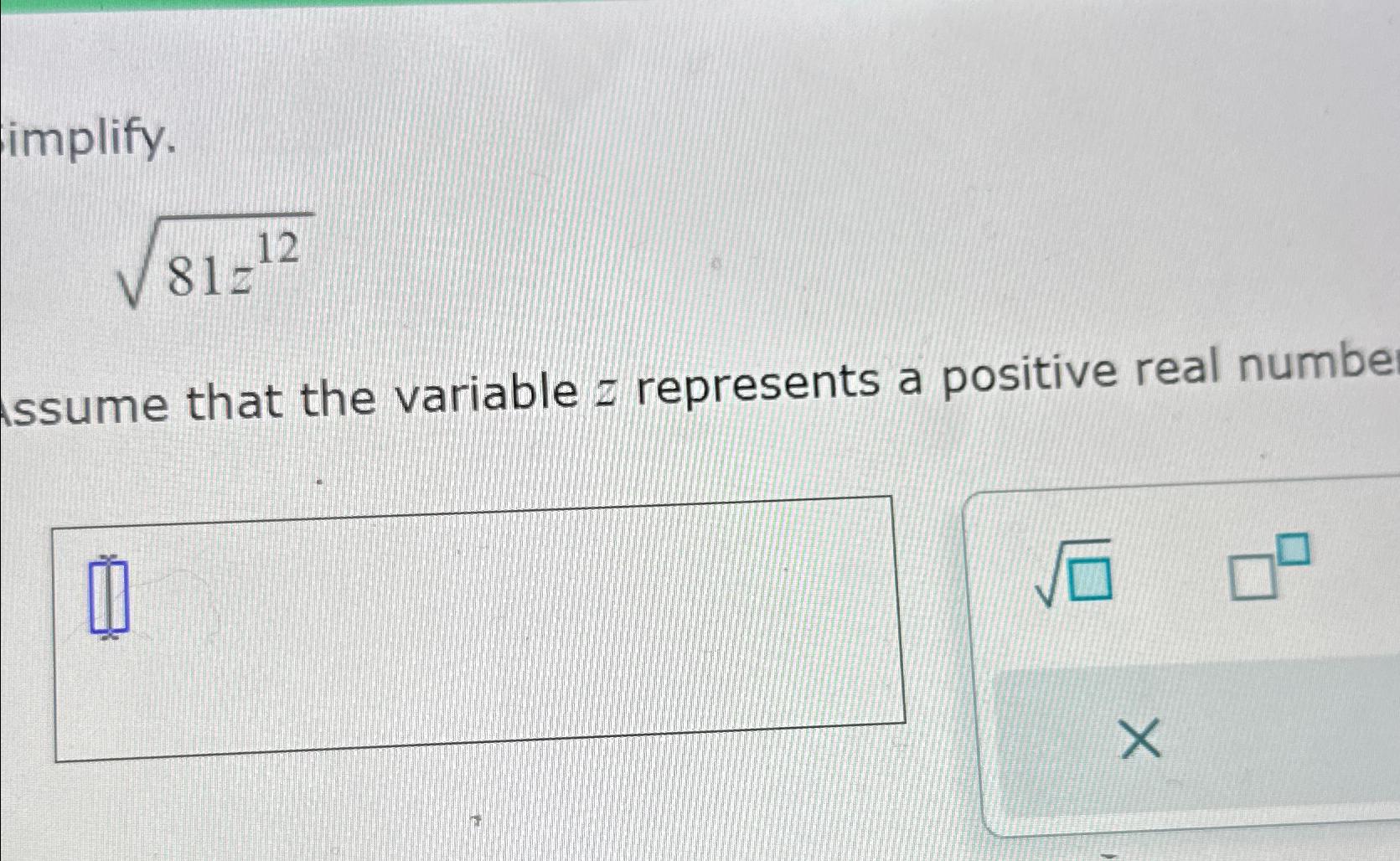 Solved implify.81z122ssume that the variable z ﻿represents a | Chegg.com